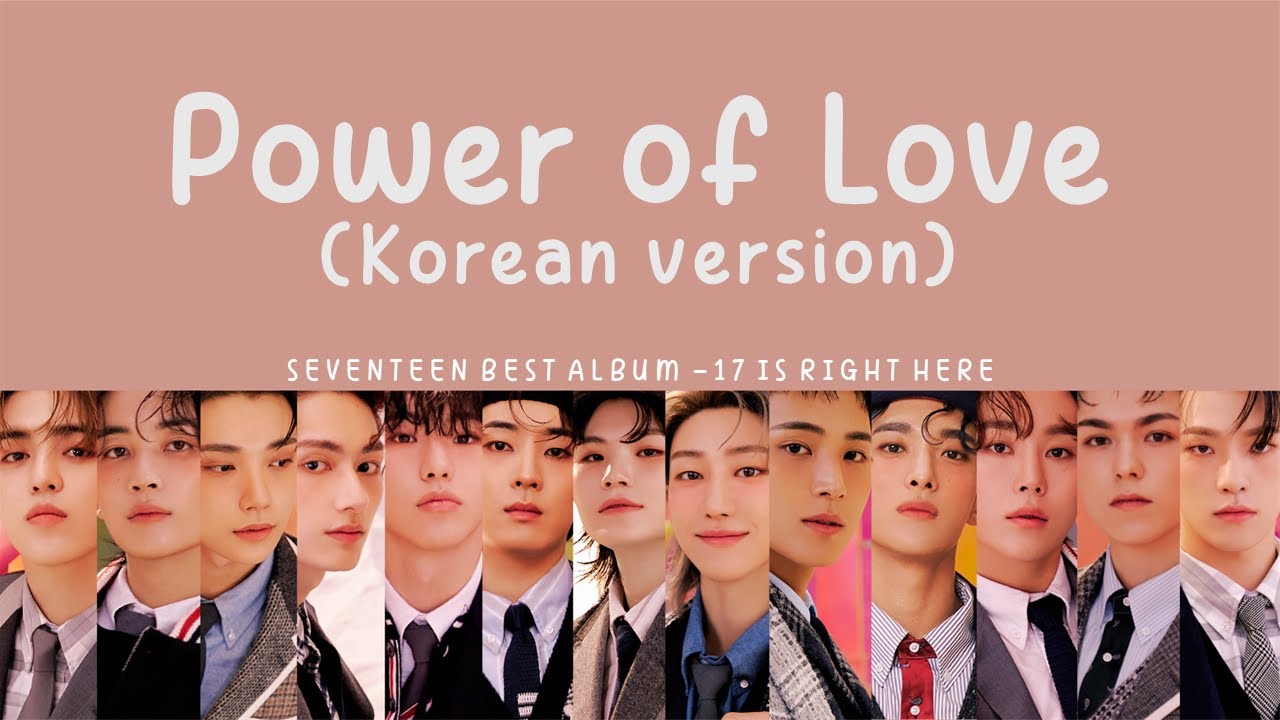 [LYRICS/가사] SEVENTEEN (세븐틴) - Power of Love (Korean version) - YouTube