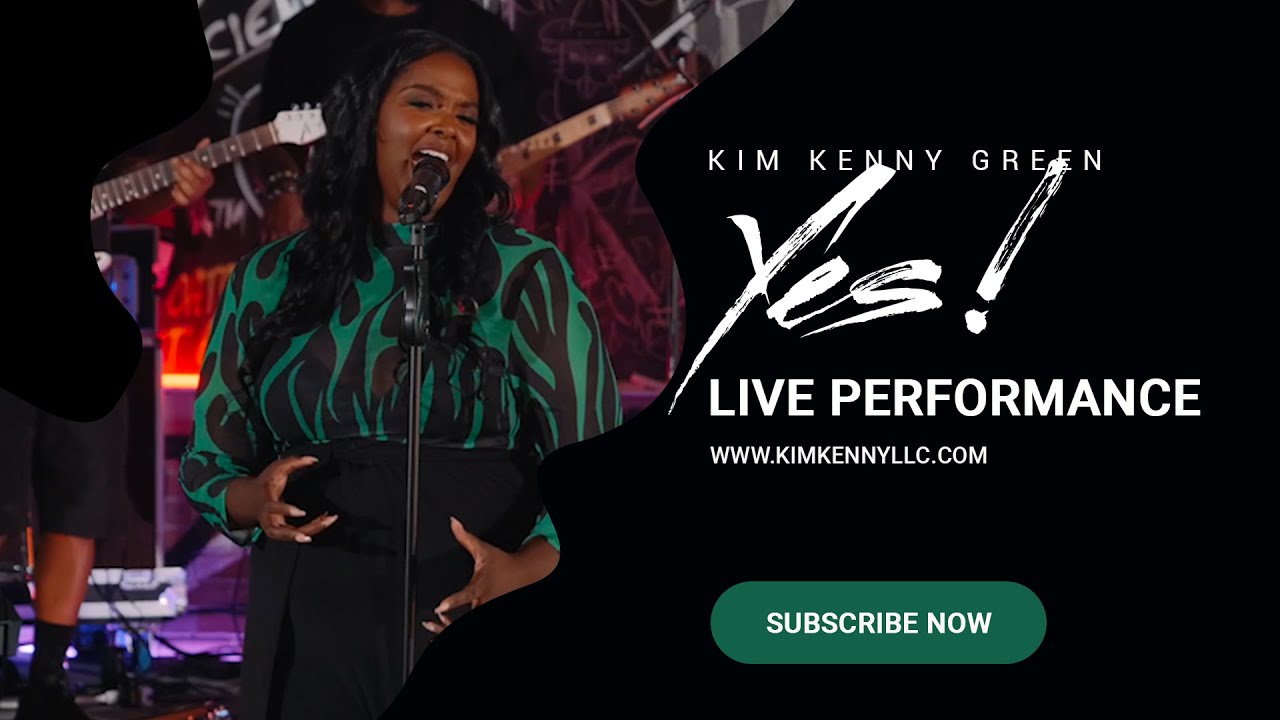Yes! Live Performance Music Video- Song written By Kim Kenny Green ...