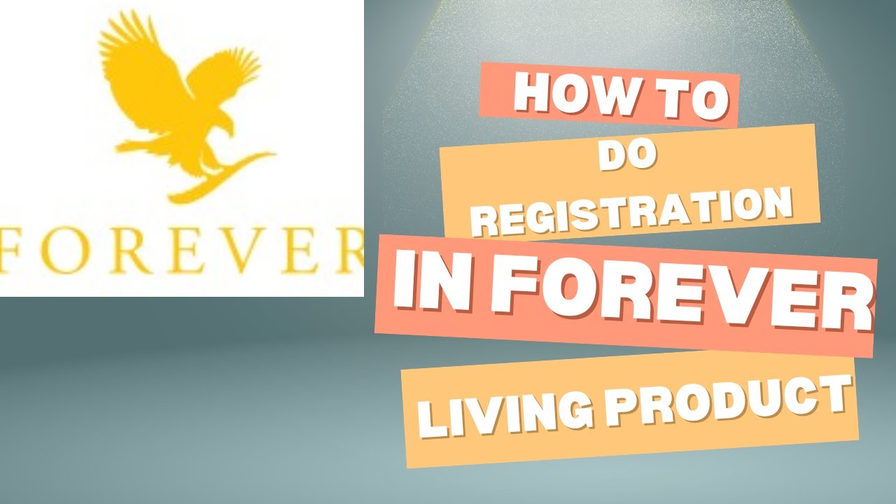How to do registration in Forever Living Product? - YouTube