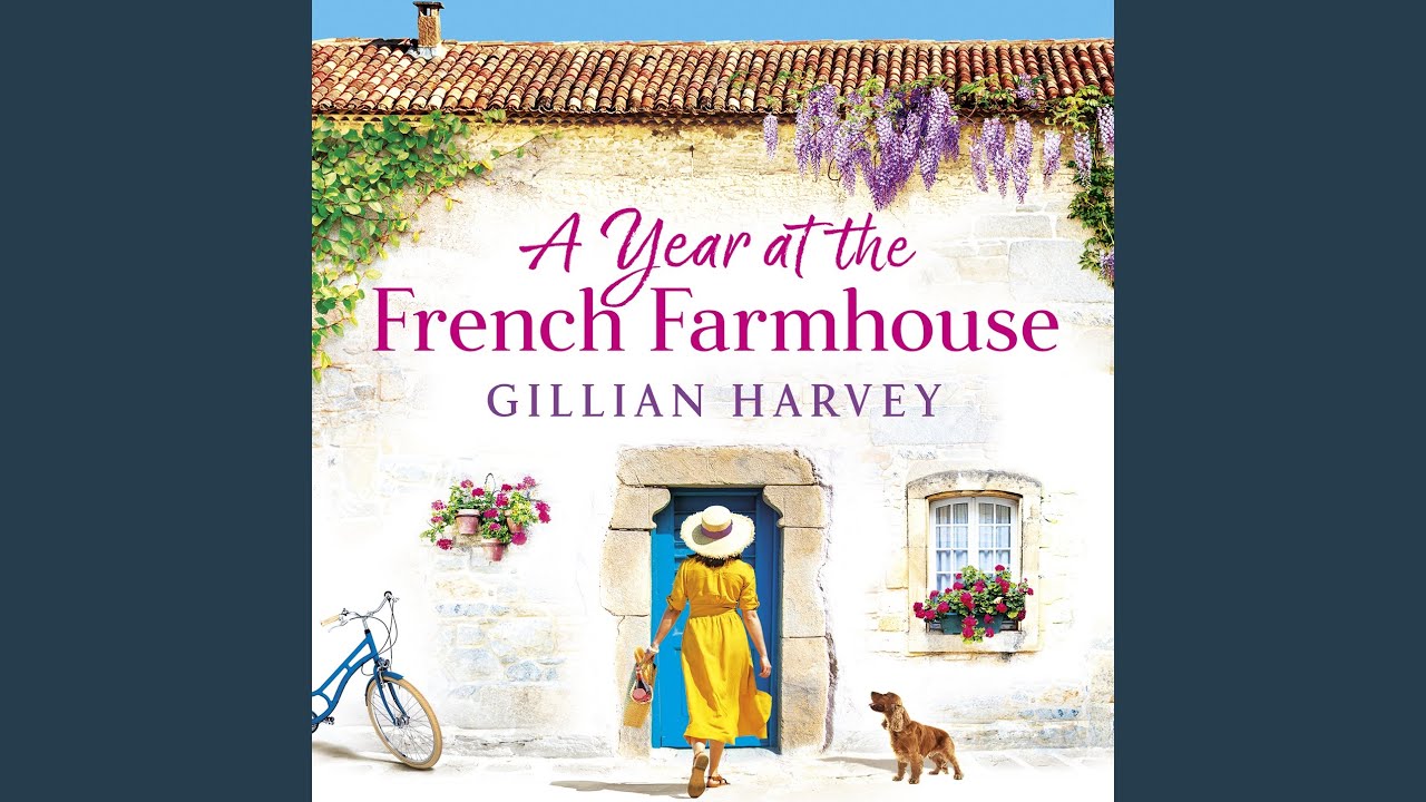 Chapter 54 - A Year at the French Farmhouse - Escape to France for the ...