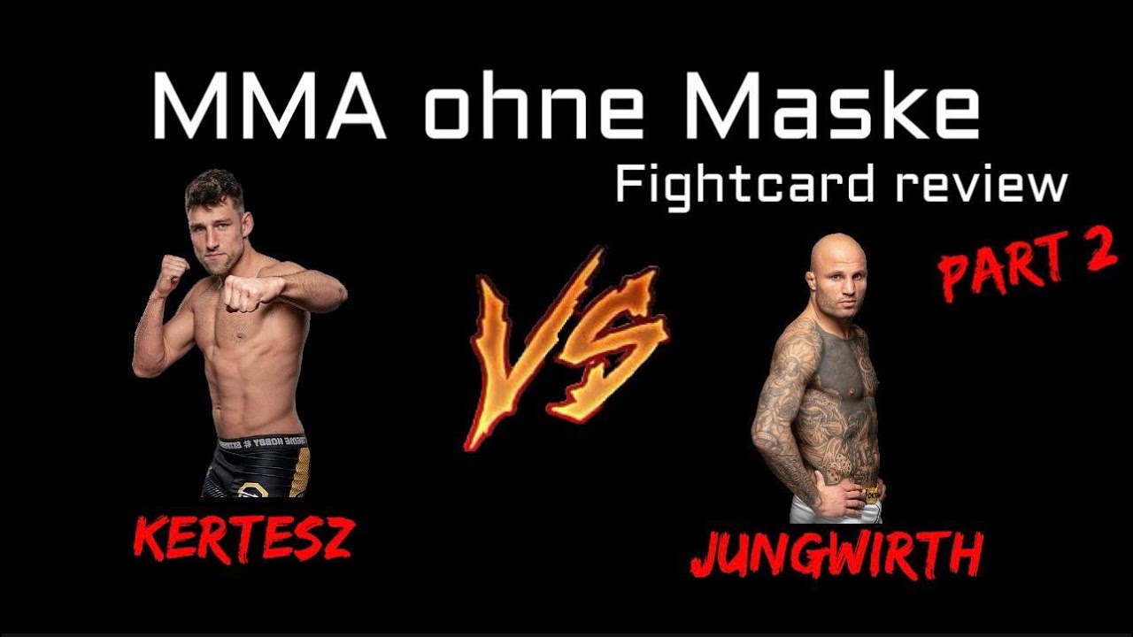 Maté Kertesz vs Christian Jungwirth I Fightcard Review #2 I Oktagon 36 ...