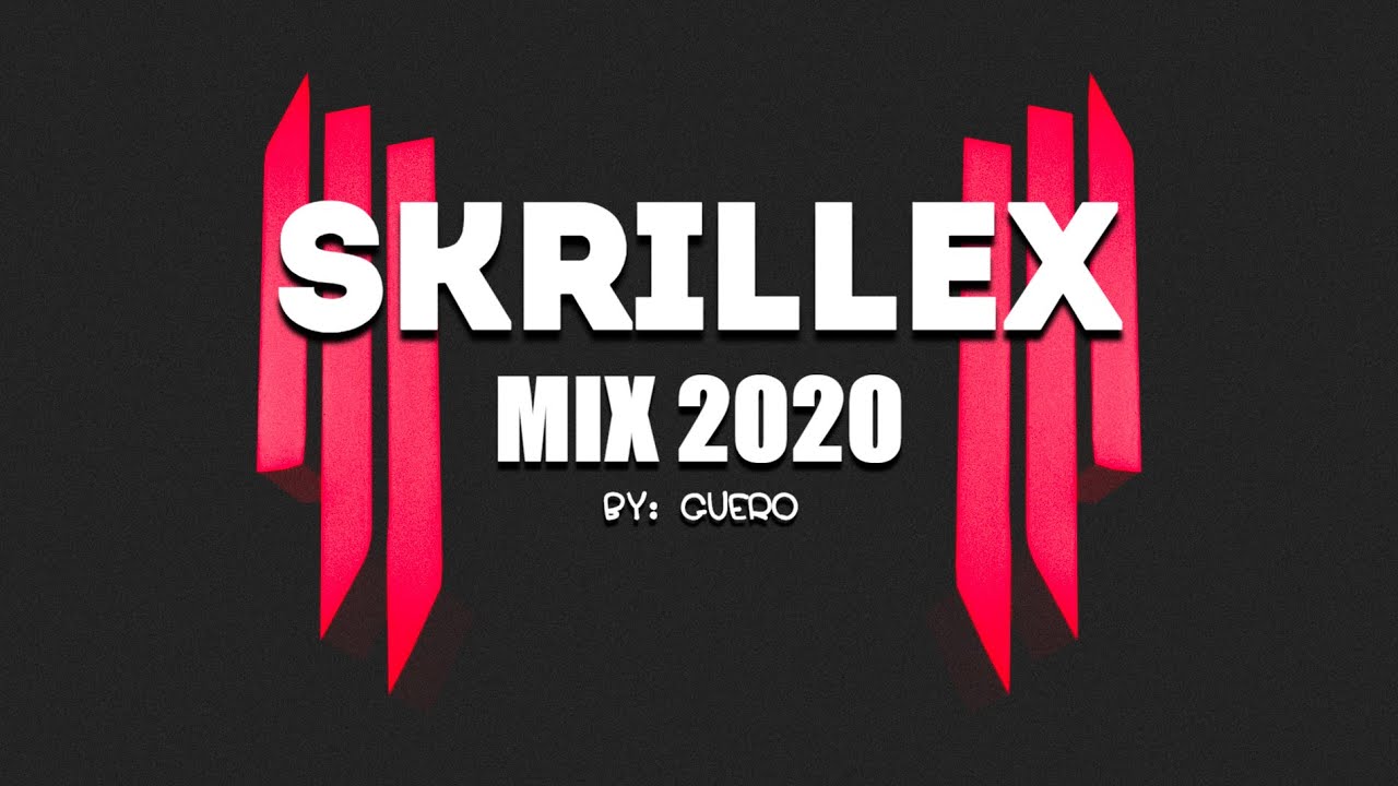 SKRILLEX MIX 2020 - YouTube