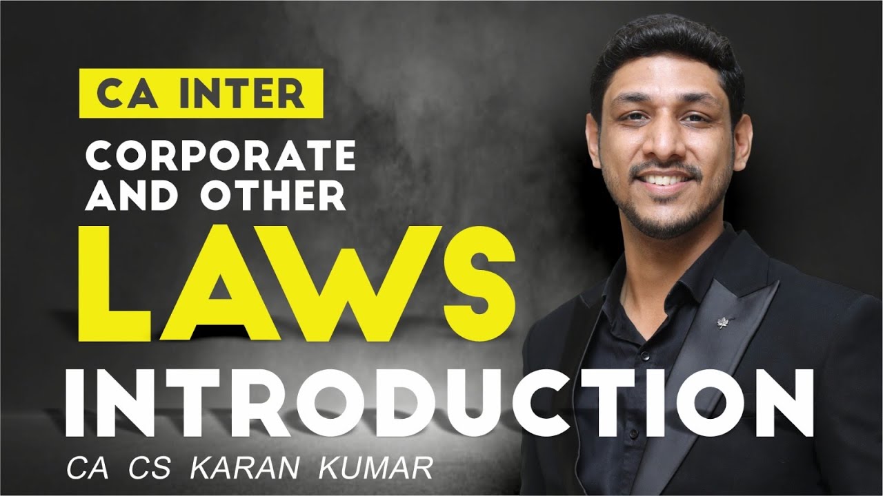 CA Inter Law Regular Batch Lec - 1 Corporate Laws & Other Laws Intro for May-25 by CA CS Karan ...