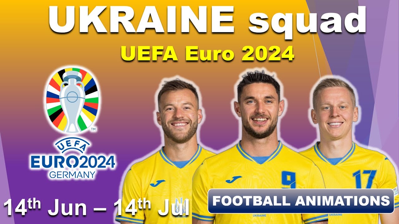 UEFA Euro 2024: Ukraine Squad Analysis and Key Players | Ukraine Euro ...