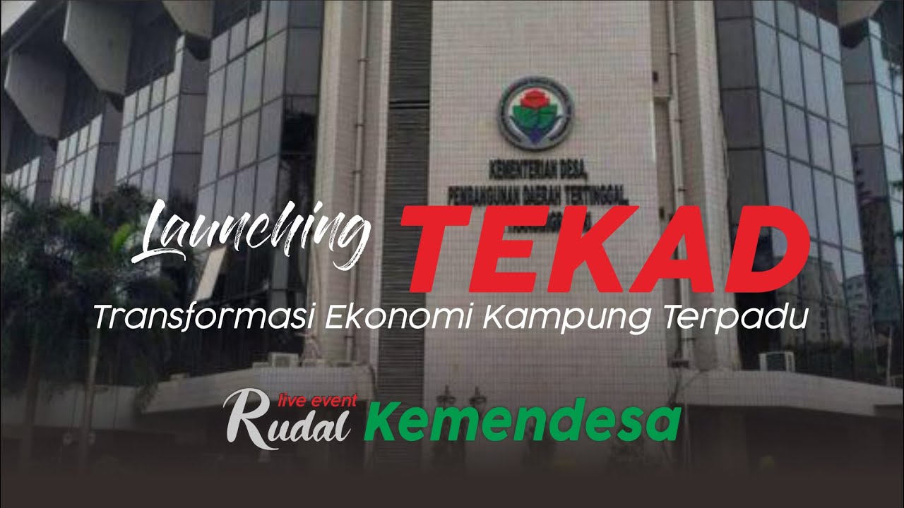 Sosialisasi Pelaksanaan TEKAD (Transformasi Ekonomi Kampung Terpadu ...