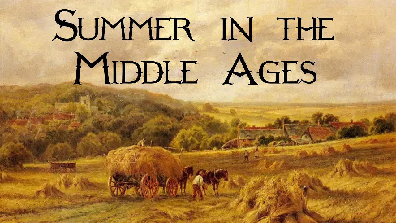Summer in the Middle Ages , What did medieval people do in summer ...