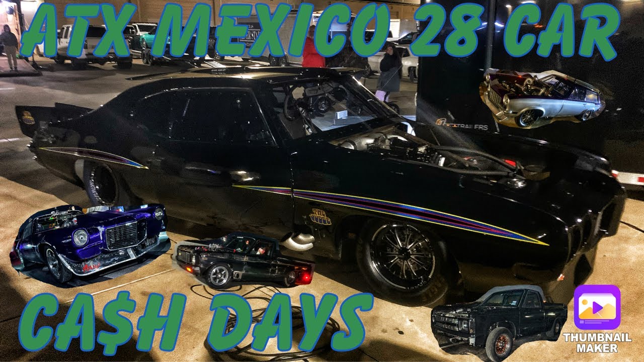 ATX MEXICO 28 CAR CA$H DAYS (Some of the fastest cars in America) - YouTube