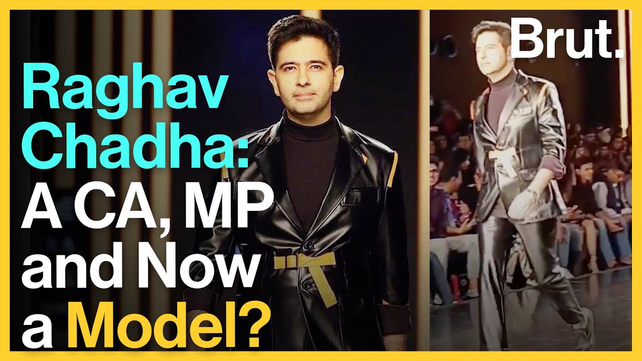 Raghav Chadha: A CA, a Rajya Sabha MP and now a model - YouTube