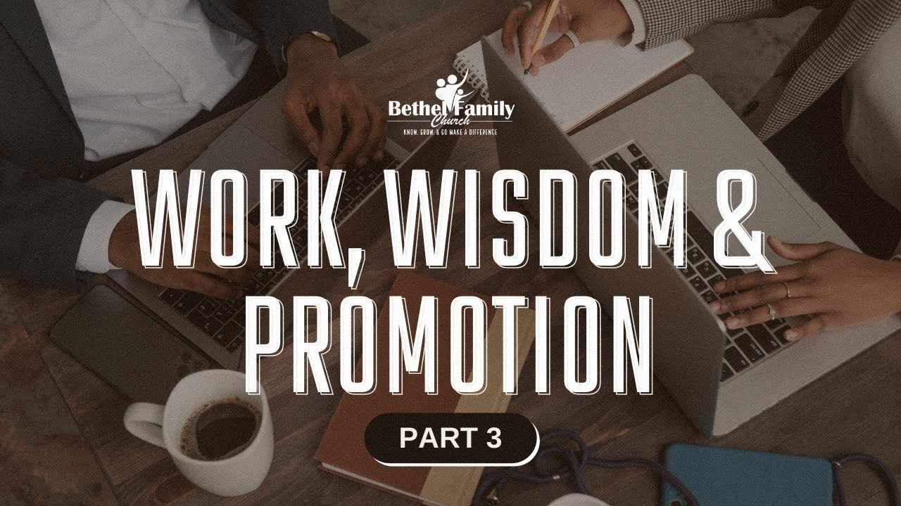 Work, Wisdom & Promotion: Part Three | Sunday Service | 06.30.24 # ...