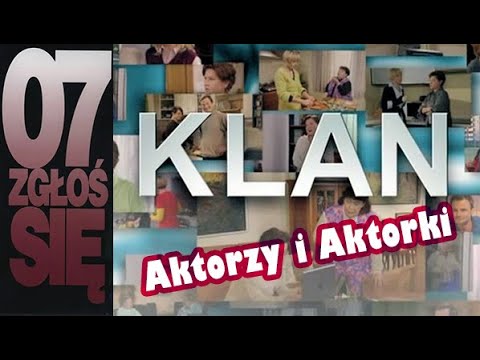 Aktorki i aktorzy 07 zgłoś się Klan - YouTube