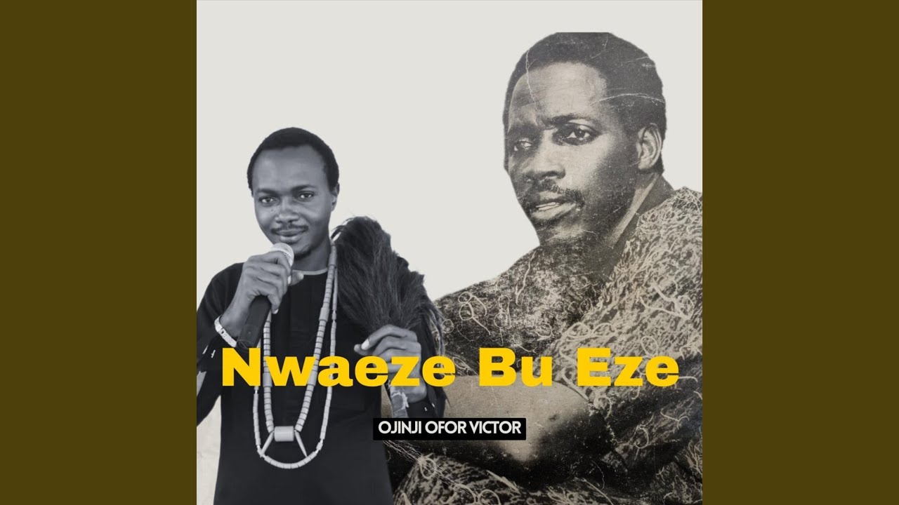 Nwaeze Bu Eze - YouTube