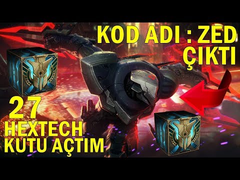 KOD ADI ZED ÇIKARTTIM :D | 27 HEXTECH KUTU AÇILIMI | LoL