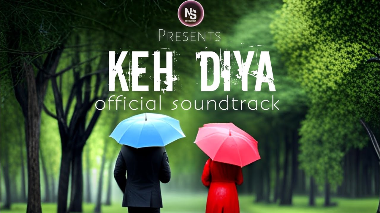 KEH DIYA - Nisant Sarma | Utpal Kalita (Official soundtrack) - YouTube