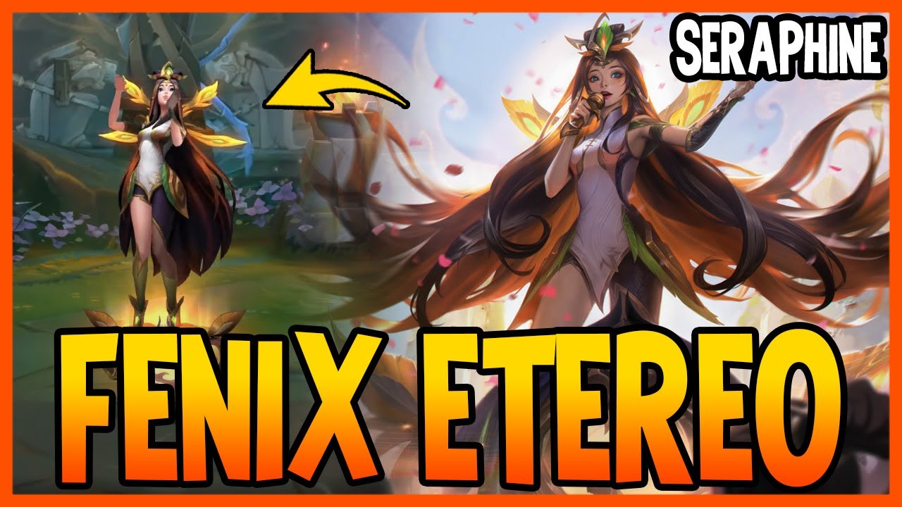 SKIN de SERAPHINE FENIX ETEREO | League of Legends - YouTube