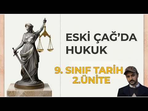 9) 9. Sınıf Tarih | 2.3 Eski Çağ'da Hukuk (Maarif Modeli 2026)