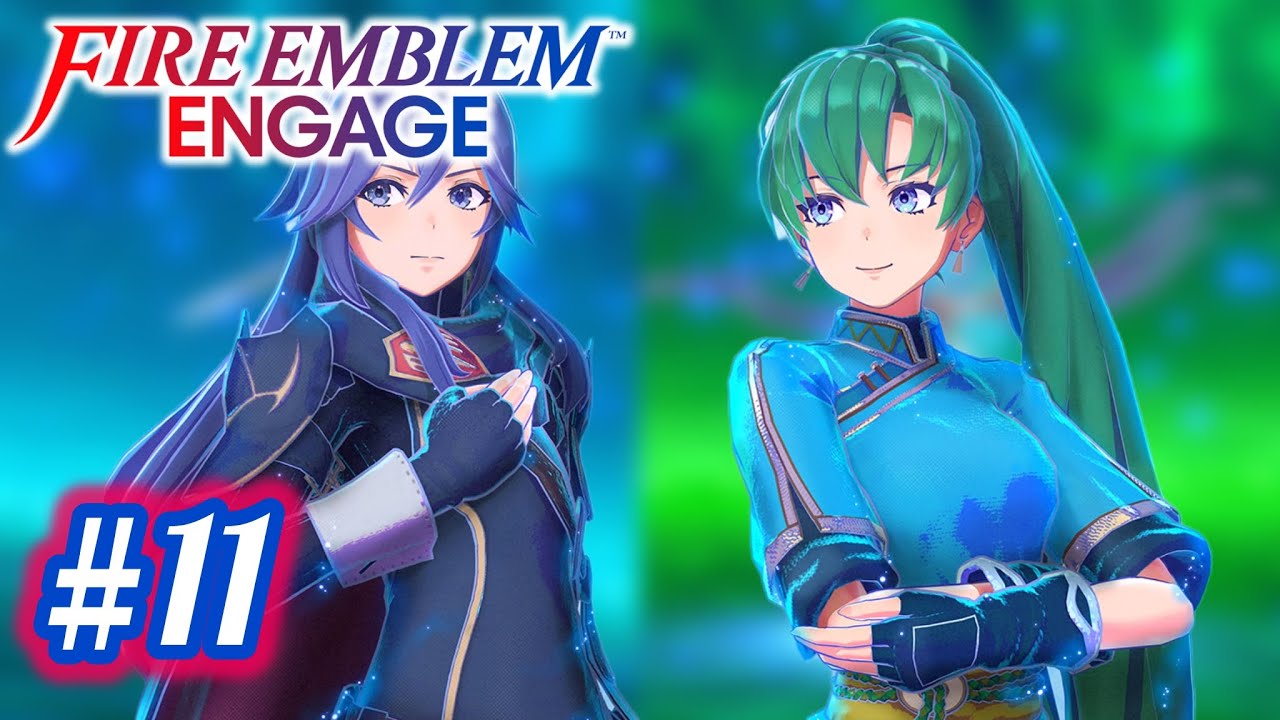 THESE LEGENDS JOIN US! Fire Emblem Engage (Chapter 11) # ...