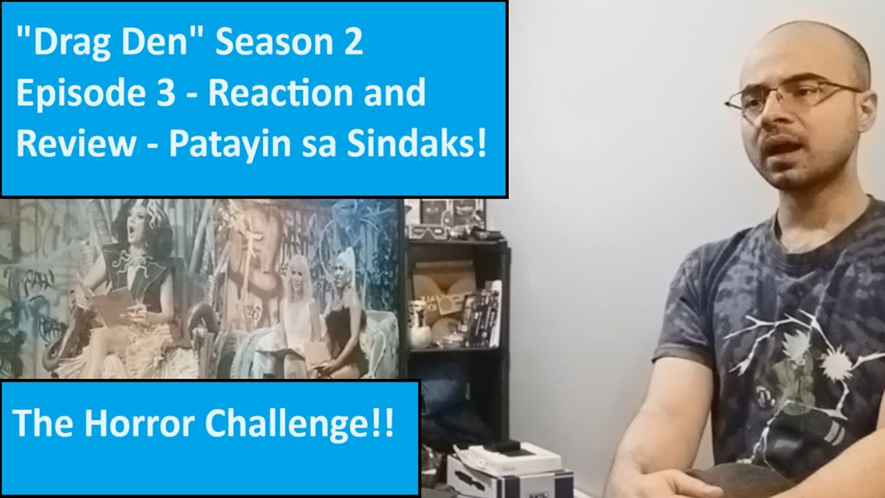 "Drag Den" Season 2 Episode 3 - Reaction and Review - Patayin sa ...