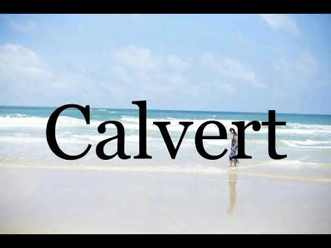 How To Pronounce Calvert🌈🌈🌈🌈🌈🌈Pronunciation Of Calvert - YouTube