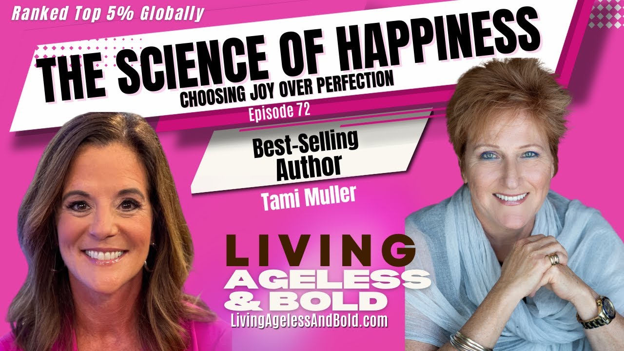 The Science of Happiness: Choosing Joy Over Perfection with Tami Muller ...