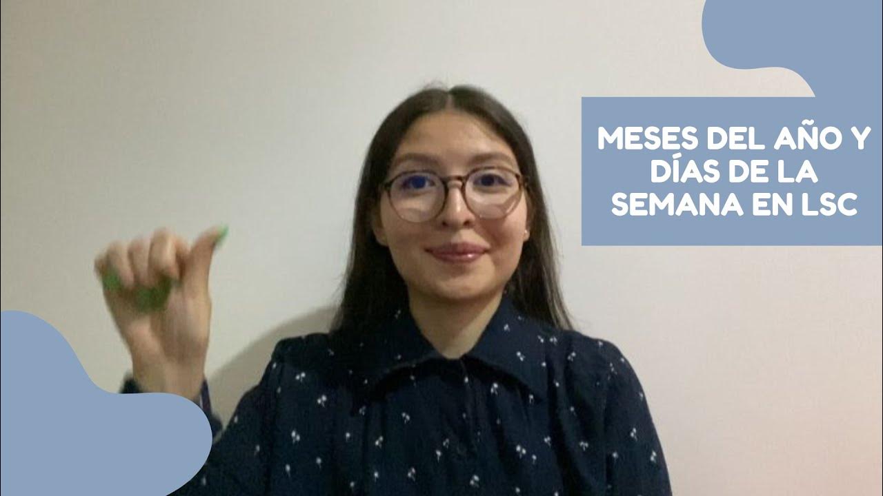 Meses del Año y Días de la Semana en Lengua de Señas Colombiana - LSC #youtube #lsc # ...