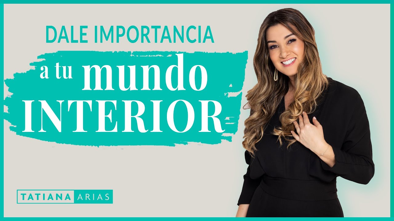 Por qué mi Mundo Interior es Importante - YouTube