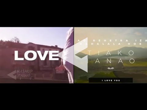 MASHUP   Tiako ianao & Love (Fy and his band & Joseph d'Af)