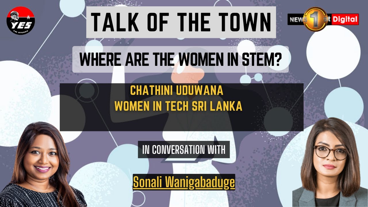 Where are the women in STEM? | Chathini Uduwana on the Talk of the Town ...