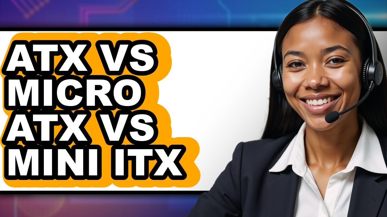 ATX vs Micro ATX vs Mini ITX - Full Comparison - YouTube