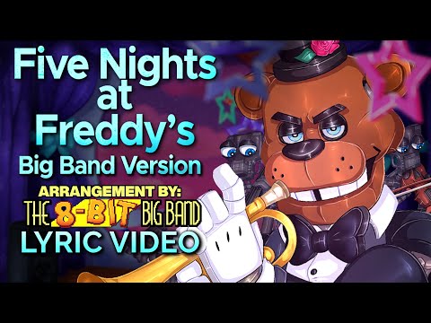 Five Nights at Freddy's [Big Band Version] - @The8BitBigBand  (Lyric Video)