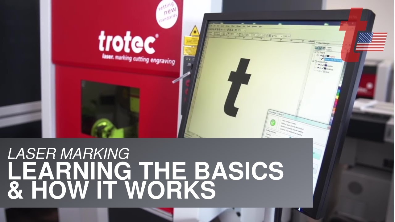 Trotec Laser 101: The Basics of Laser Marking & How it Works - YouTube