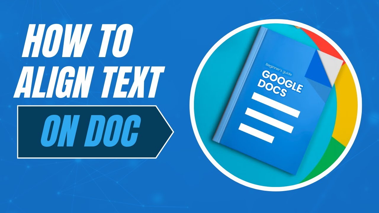 How To Align Text In Google Docs - YouTube