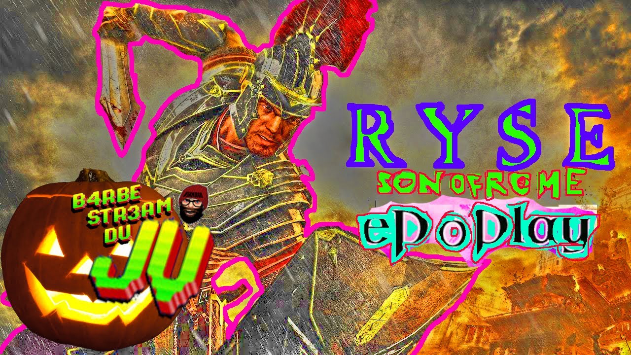 RYSE Son of Rome - EPOPLAY 1 - GOW 2018 Av JC(hièse) - YouTube