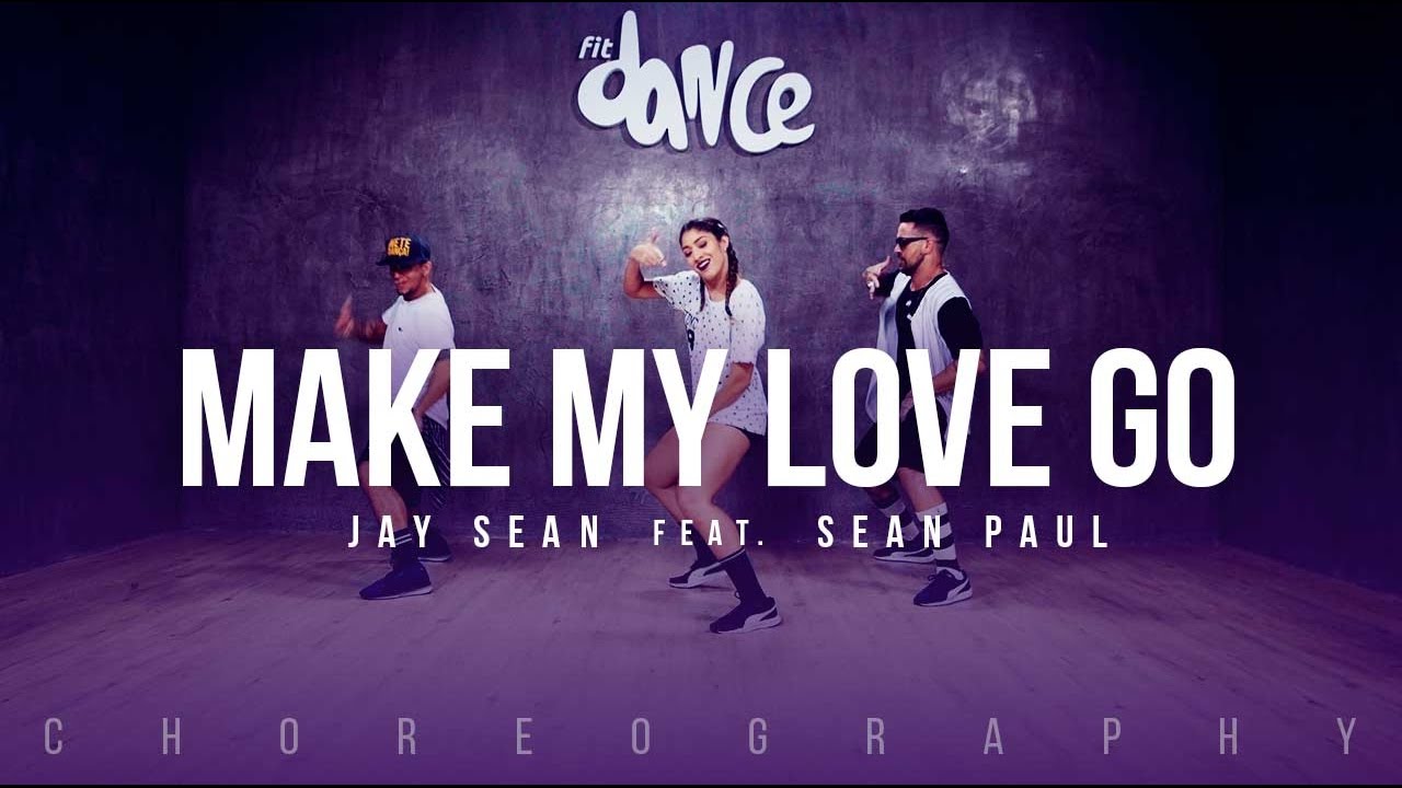 Make My Love Go - Jay Sean ft. Sean Paul - Choreography - FitDance Life ...