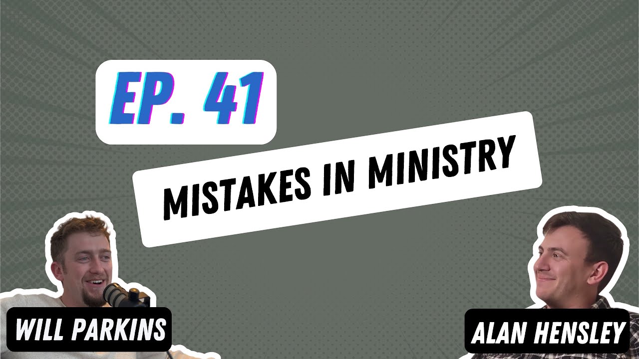 Episode 41: Mistakes in Ministry - YouTube