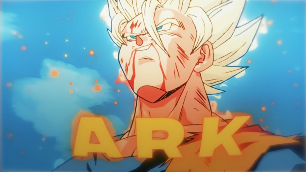 ARK - Dragon Ball Z [Edit/Amv] ! 4K - YouTube