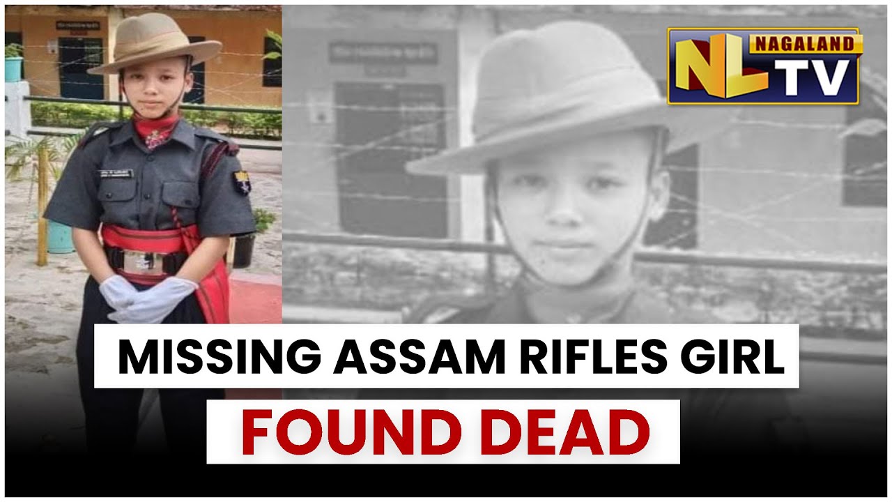 MISSING ASSAM RIFLES GIRL FOUND DEAD IN JUNGLE - YouTube