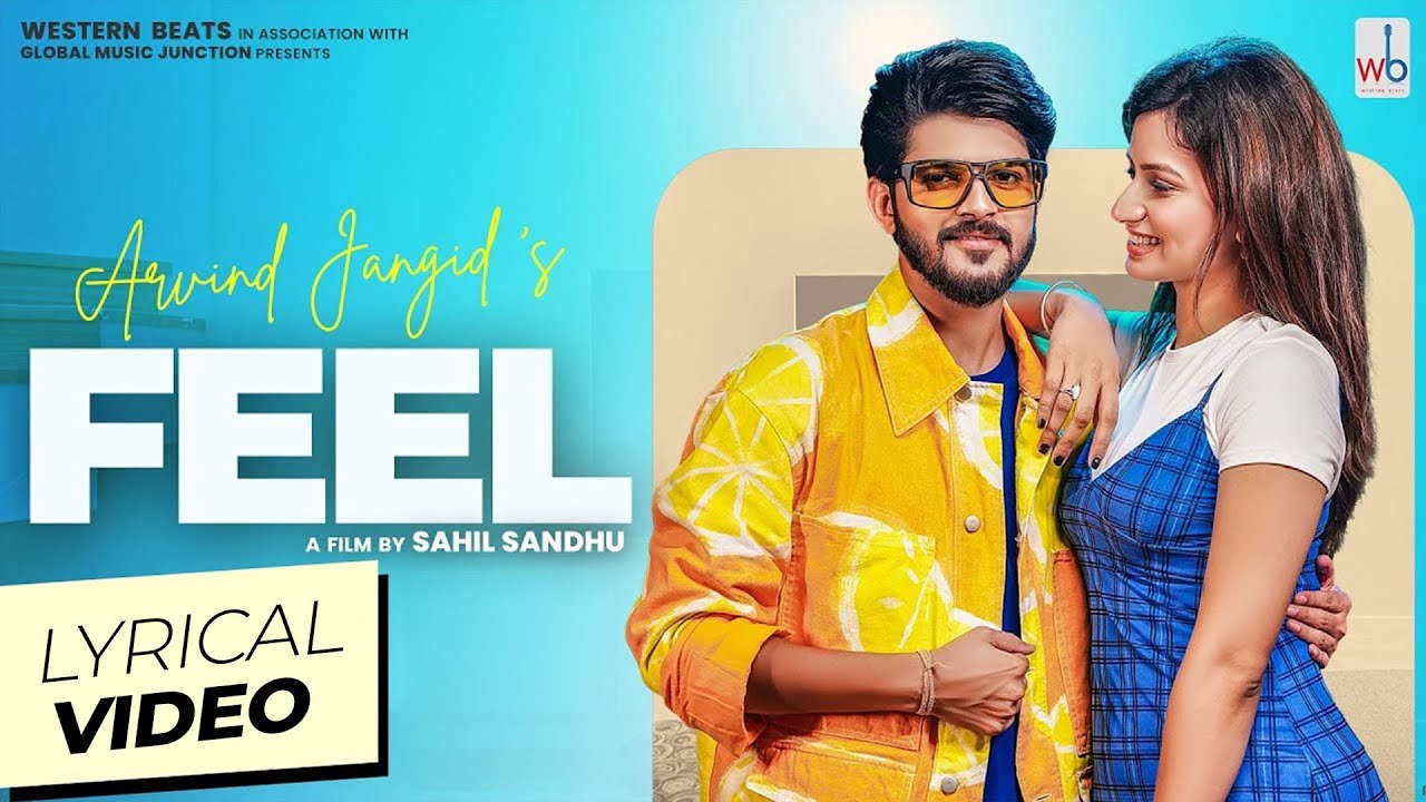 Feel ( Lyrical Video ) | Arvind Jangid | Nidhi Sharma | Sahil Sandhu ...