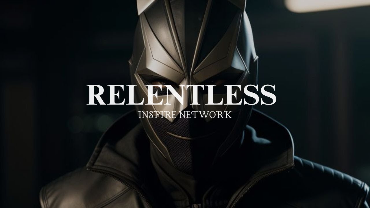 Relentless | Dark Inspiration - YouTube