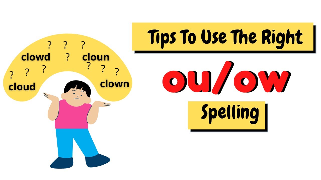 Tips To Use The Right OU OW Spelling Ou Or Ow Rule For OU Sound