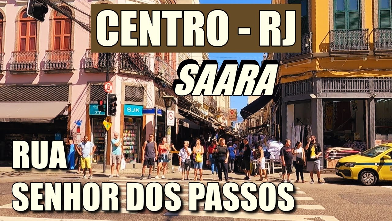 Rua Senhor dos Passos: Andando na SAARA | Centro do Rio de Janeiro - RJ ...