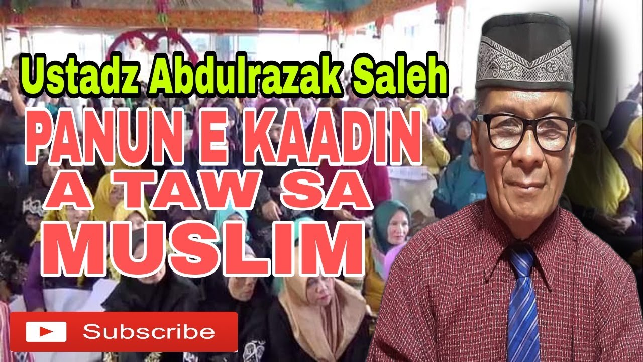 Abdulrazak Saleh 2022 Muhadara |Panun E Kaadin A Taw Sa Muslim - YouTube