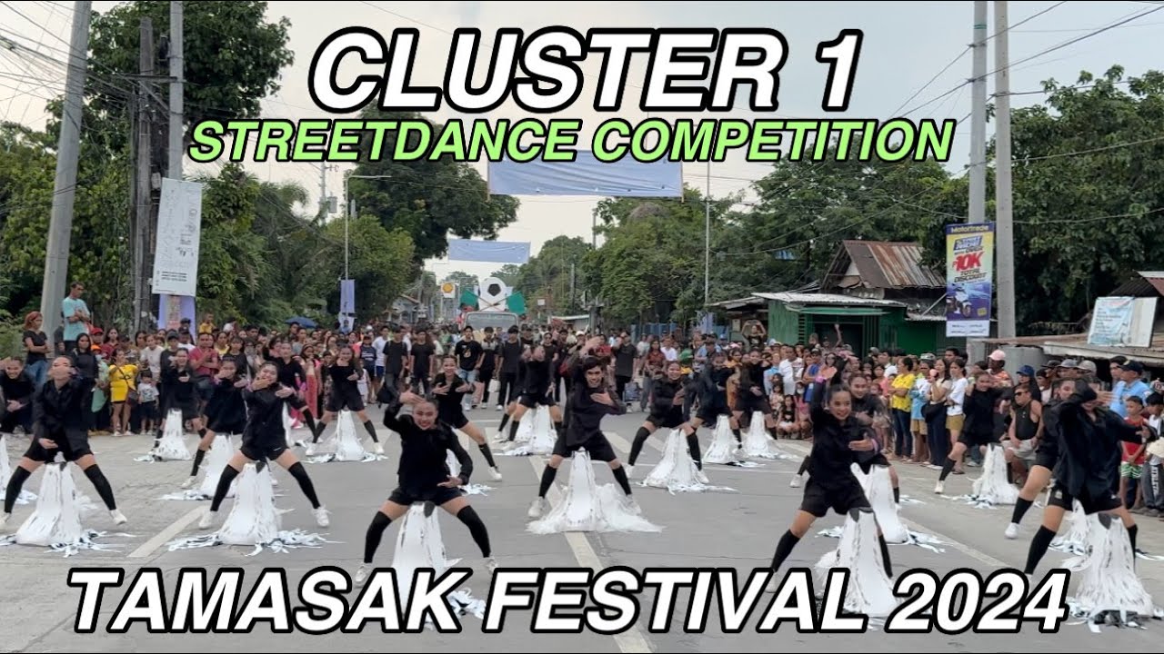 CLUSTER 1 TAMASAK FESTIVAL 2024 STREETDANCE COMPETITION #Tamasak2024 ...
