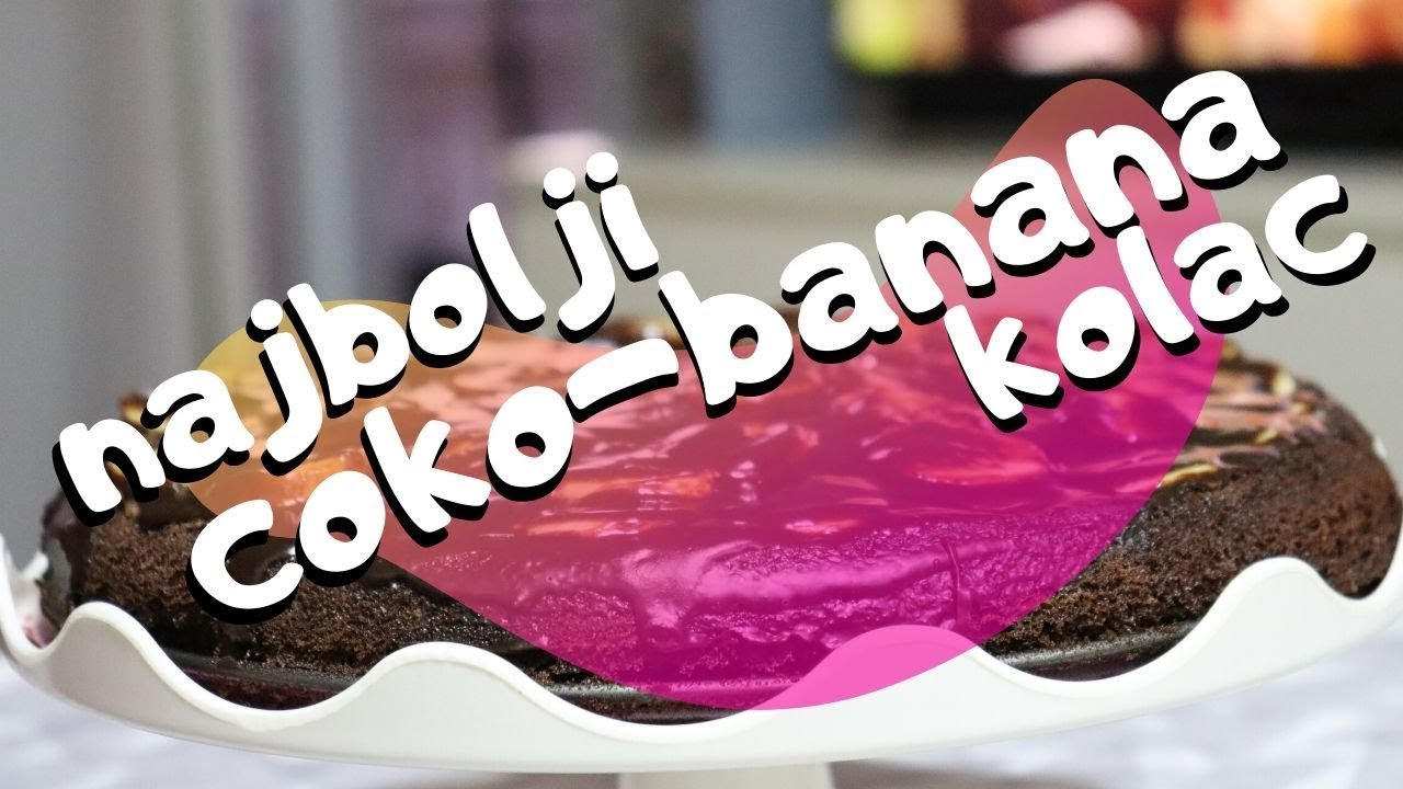Najbolji coko banana kolac - Brzo i Ukusno - YouTube