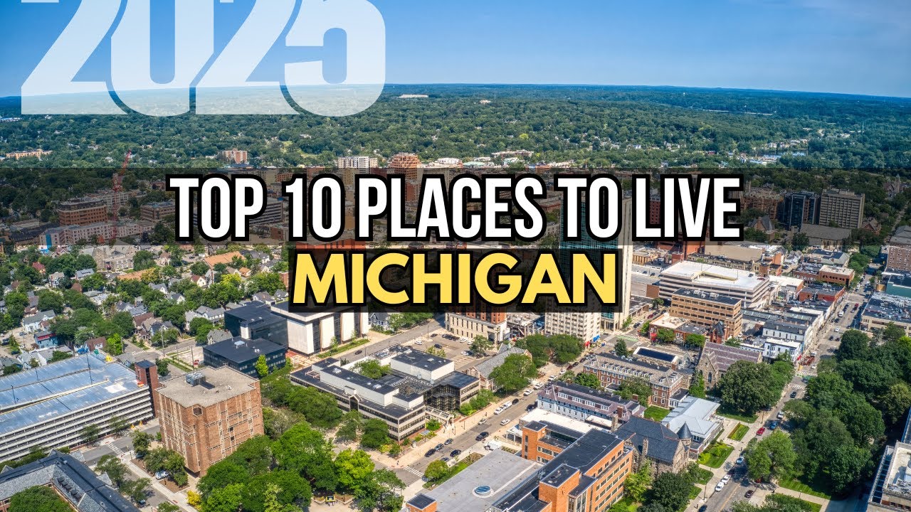 Moving to Michigan - 10 Best Places to live in Michigan 2025 - YouTube