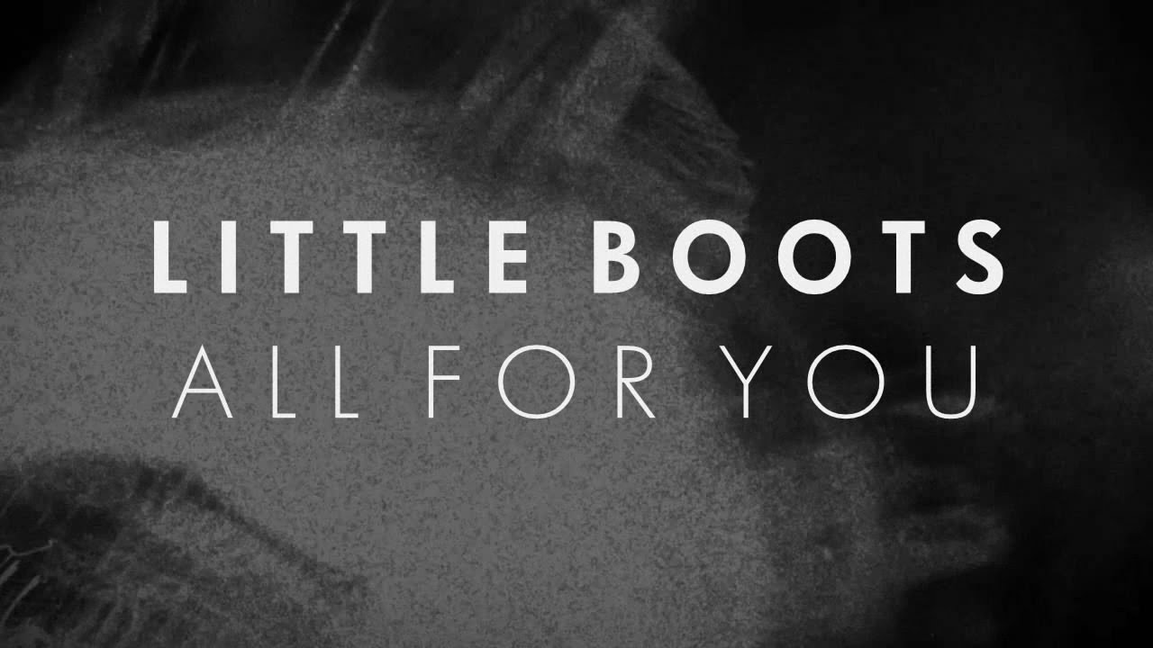 Little Boots - All For You (Lyrics Video) - YouTube