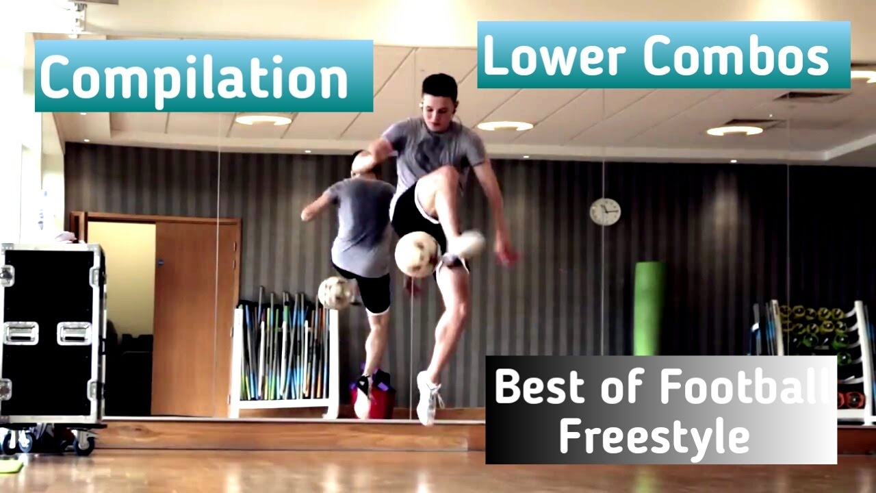 BEST OF FOOTBALL FREESTYLE / Lower Combos Compilation - YouTube