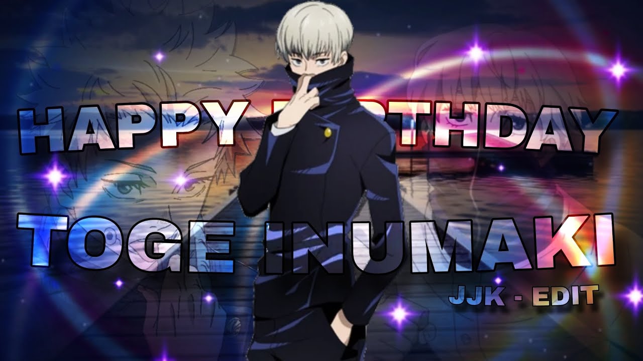 Toge Inumaki _-_ AMV - Edit _-_ JJK 🫢 || Toge Inumaki Birthday Edit ...