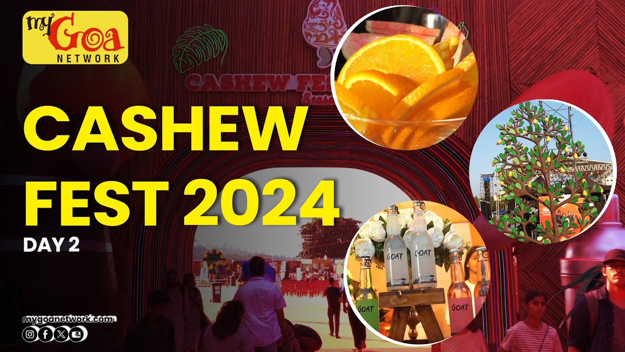 CASHEW FEST GOA 2024 | DAY 2 | GLIMPSES 1 | MY GOA NETWORK| MY GOA ...