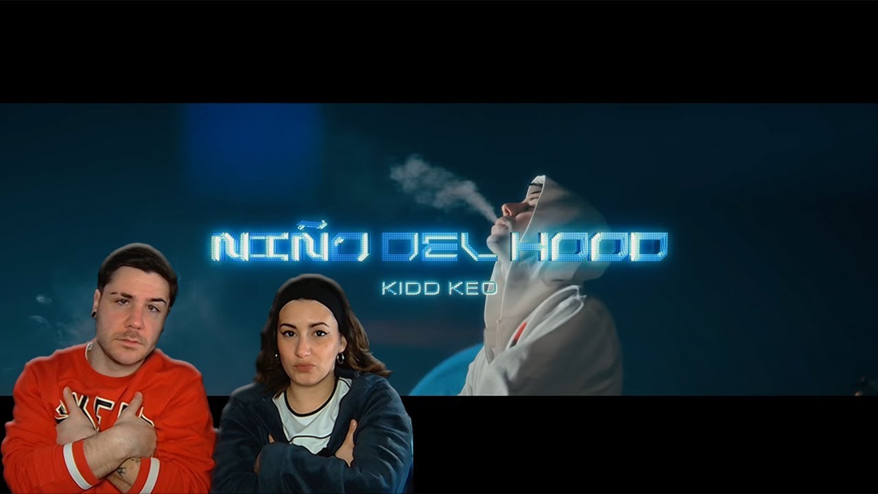 Kidd Keo - Niño Del Hood - (Official Video) [REACCIÓN y PUNTUACIÓN ...