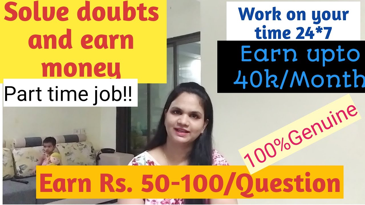 Solve doubts and earn money. Work from home. Earn upto 40000/Month ...